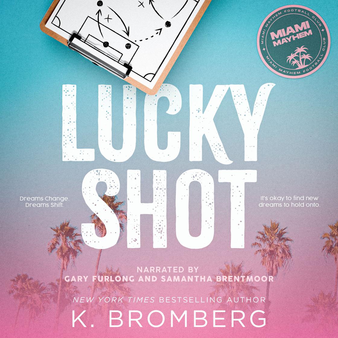 Lucky Shot by K. Bromberg Narrated by Gary Furlong Audiobook | Libro.fm