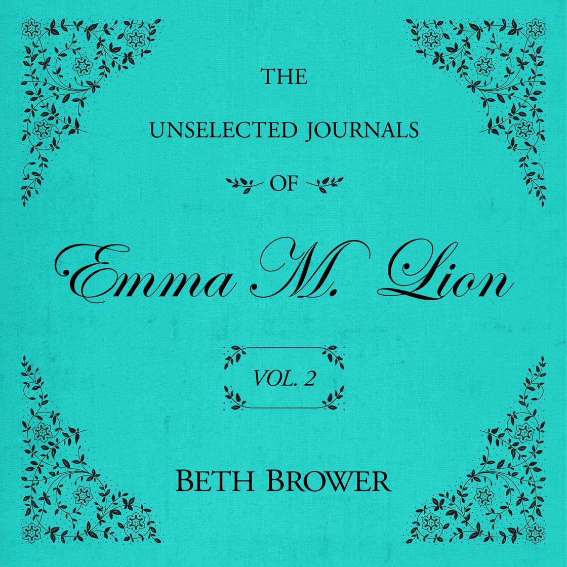 The Unselected Journals of Emma M. Lion Vol. 2 Audiobook | Libro.fm