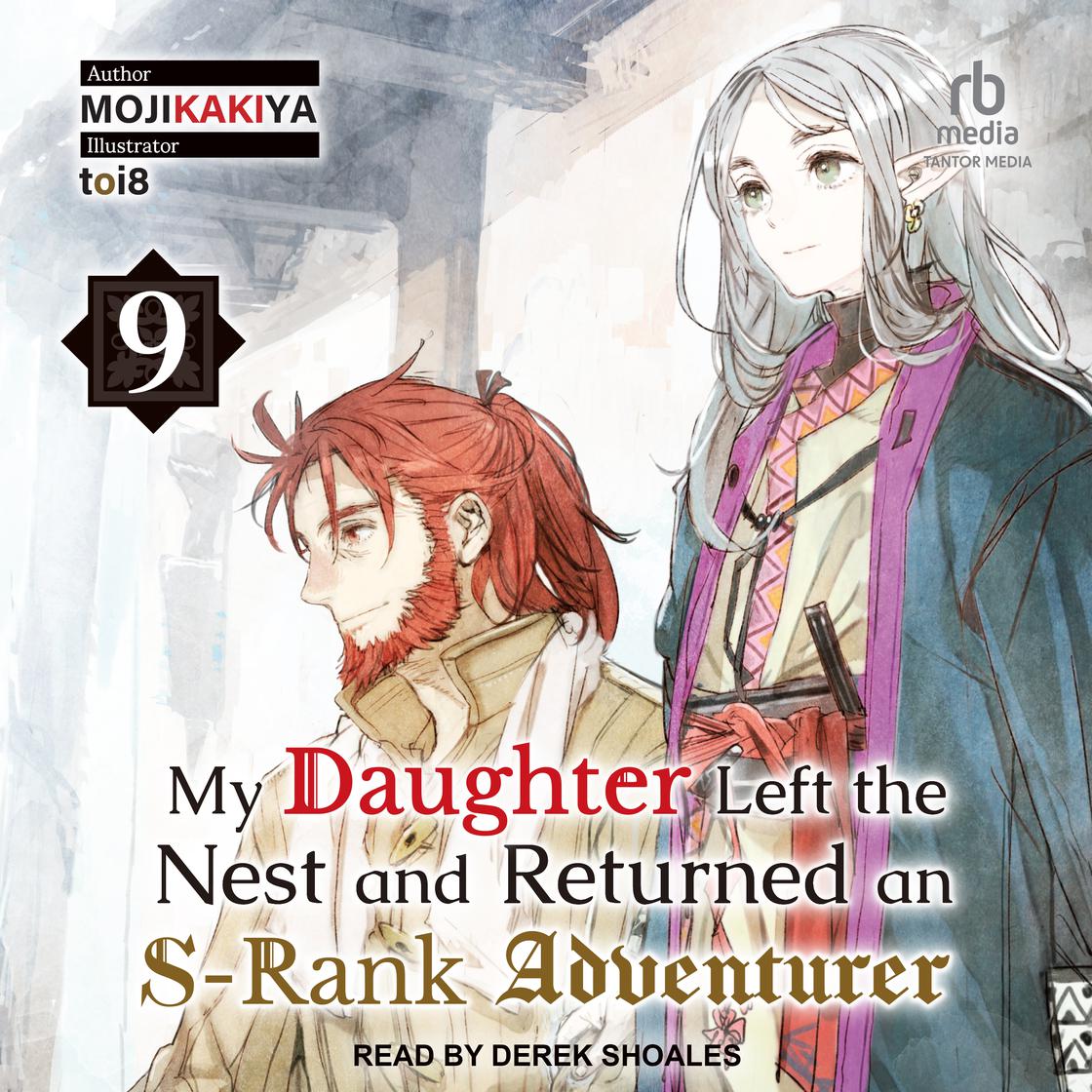 My Daughter Left the Nest and Returned an S-Rank Adventurer Audiobook | Libro.fm