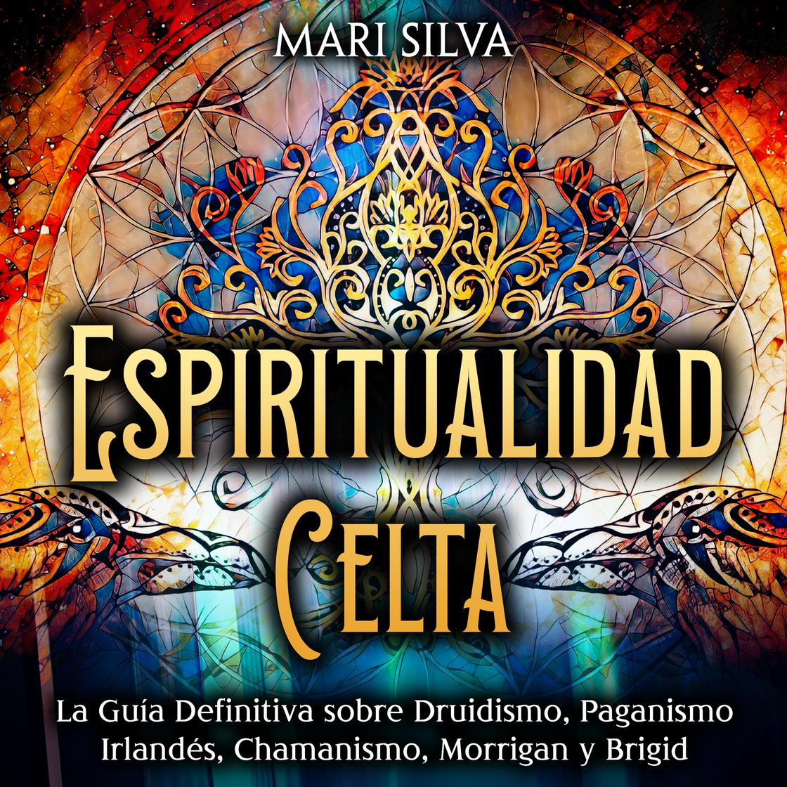 Espiritualidad Celta: La Guía Definitiva sobre Druidismo, Paganismo ...