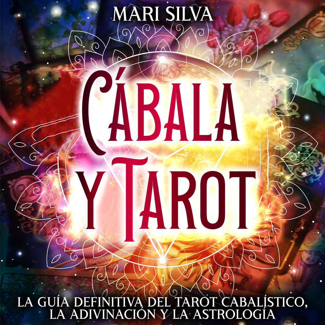 Cábala y tarot: La Guía Definitiva del tarot cabalístico, la ...