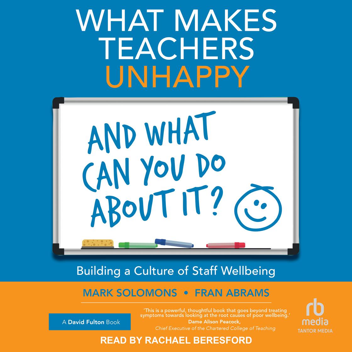What Makes Teachers Unhappy and What Can You Do About It? Building a ...