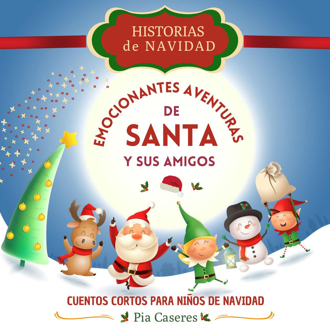 Historias de Navidad: Emocionantes aventuras de Santa. Cuentos cortos ...