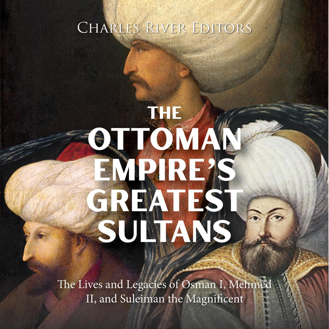 Libro.fm | The Ottoman Empire’s Greatest Sultans: The Lives and ...