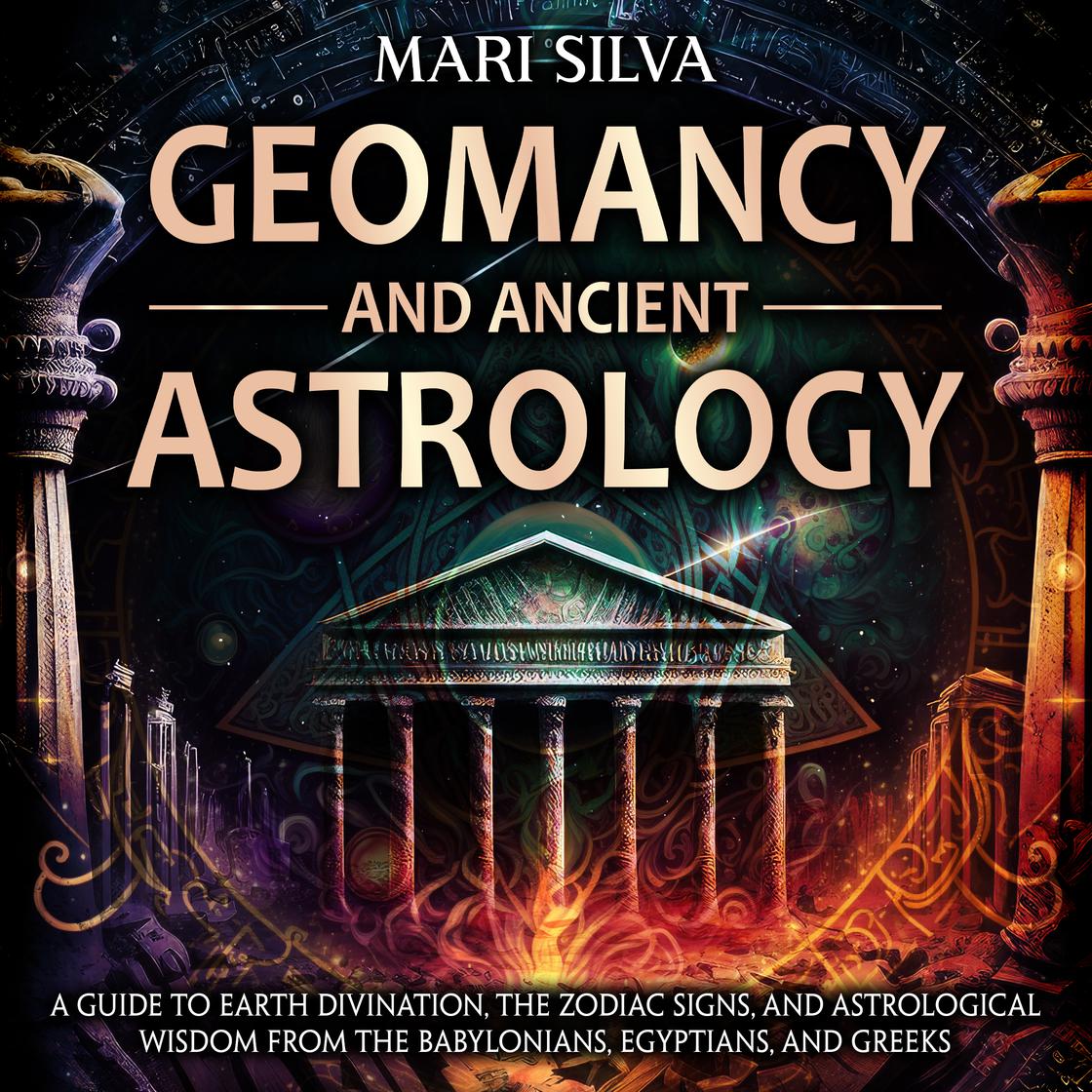 Libro.fm | Geomancy and Ancient Astrology: A Guide to Earth Divination ...