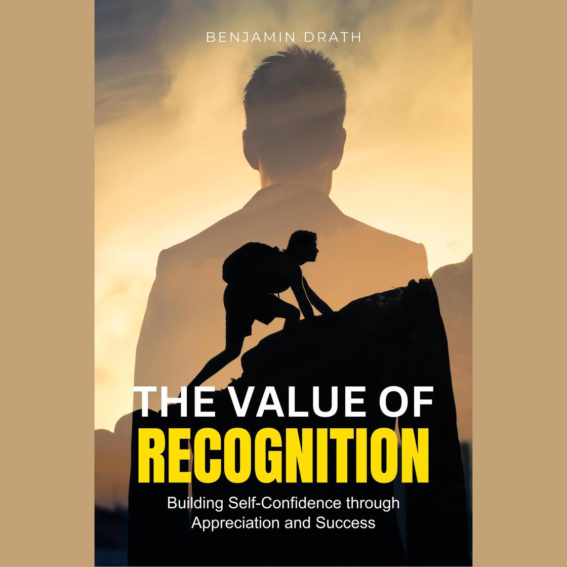 The Value of Recognition: Building Self-Confidence through Appreciation ...