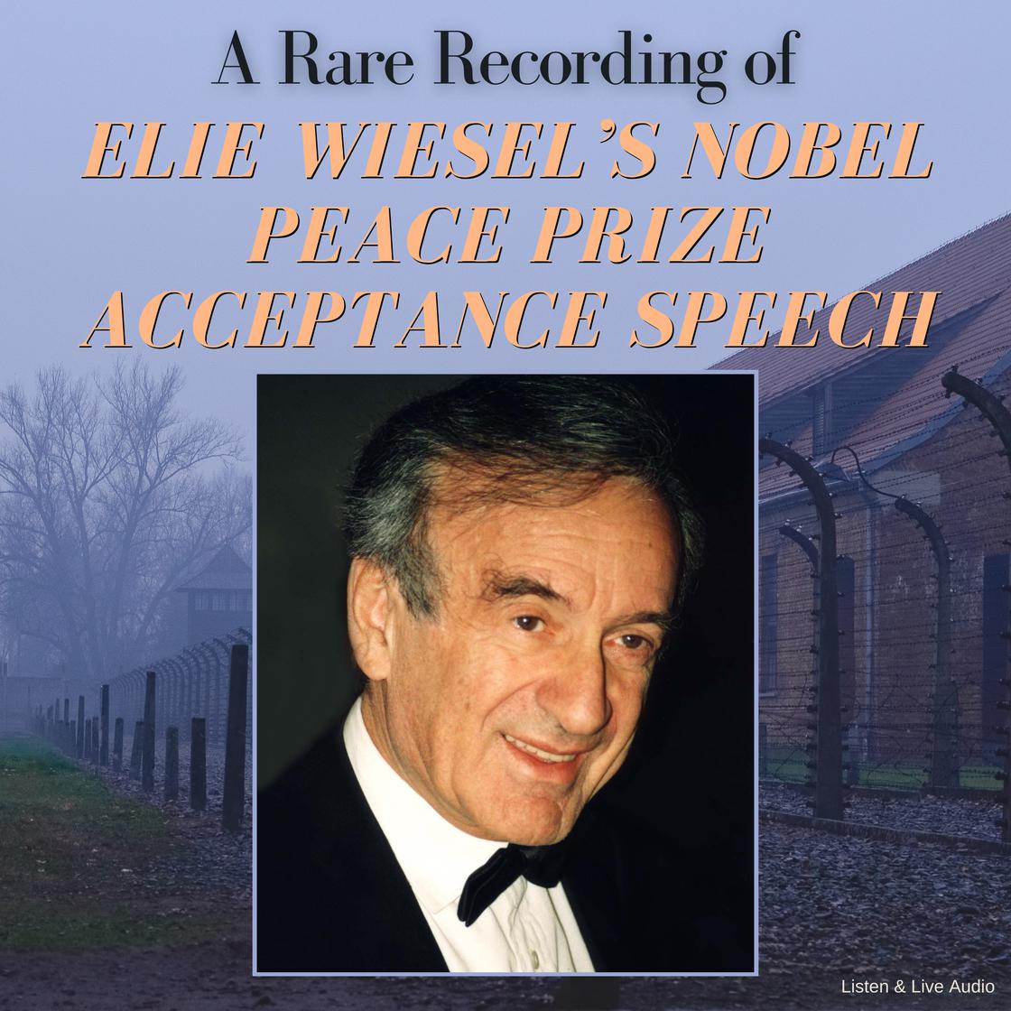 A Rare Recording of Elie Wiesel’s Nobel Peace Prize Acceptance Speech ...