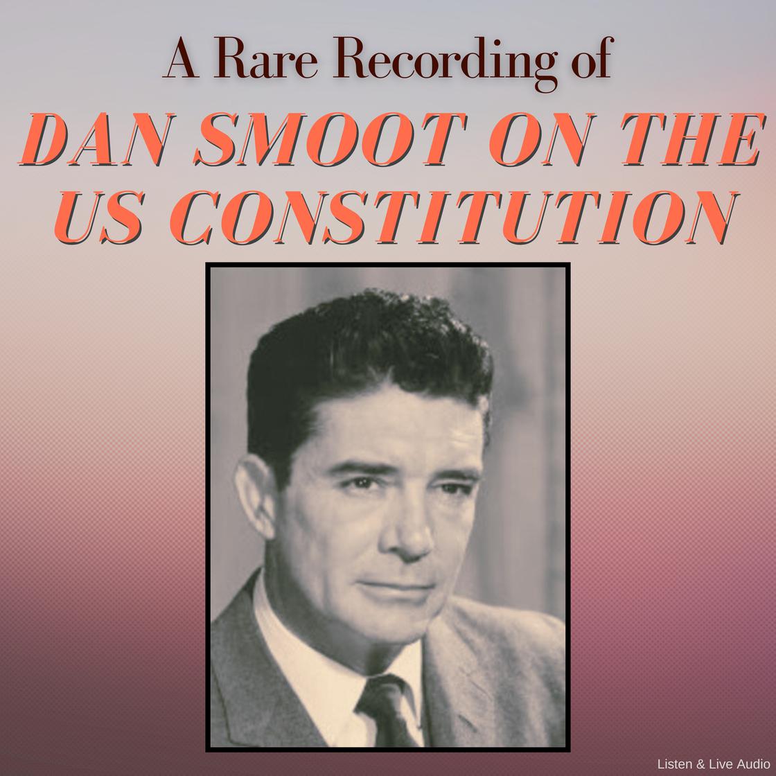 A Rare Recording of Dan Smoot On The US Constitution Audiobook | Libro.fm