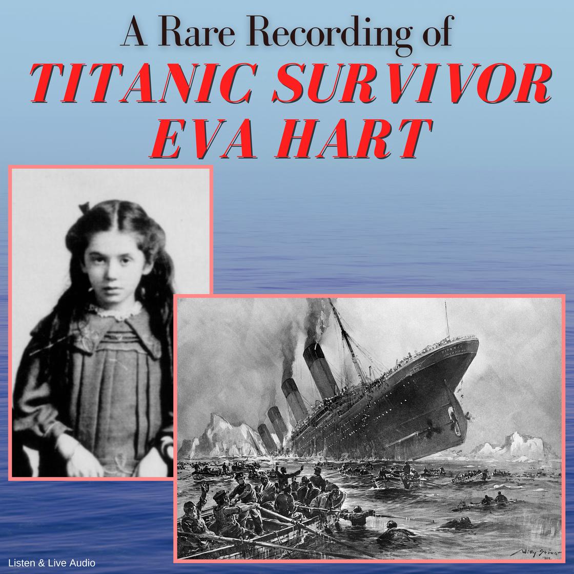 A Rare Recording of Titanic Survivor Eva Hart Audiobook | Libro.fm