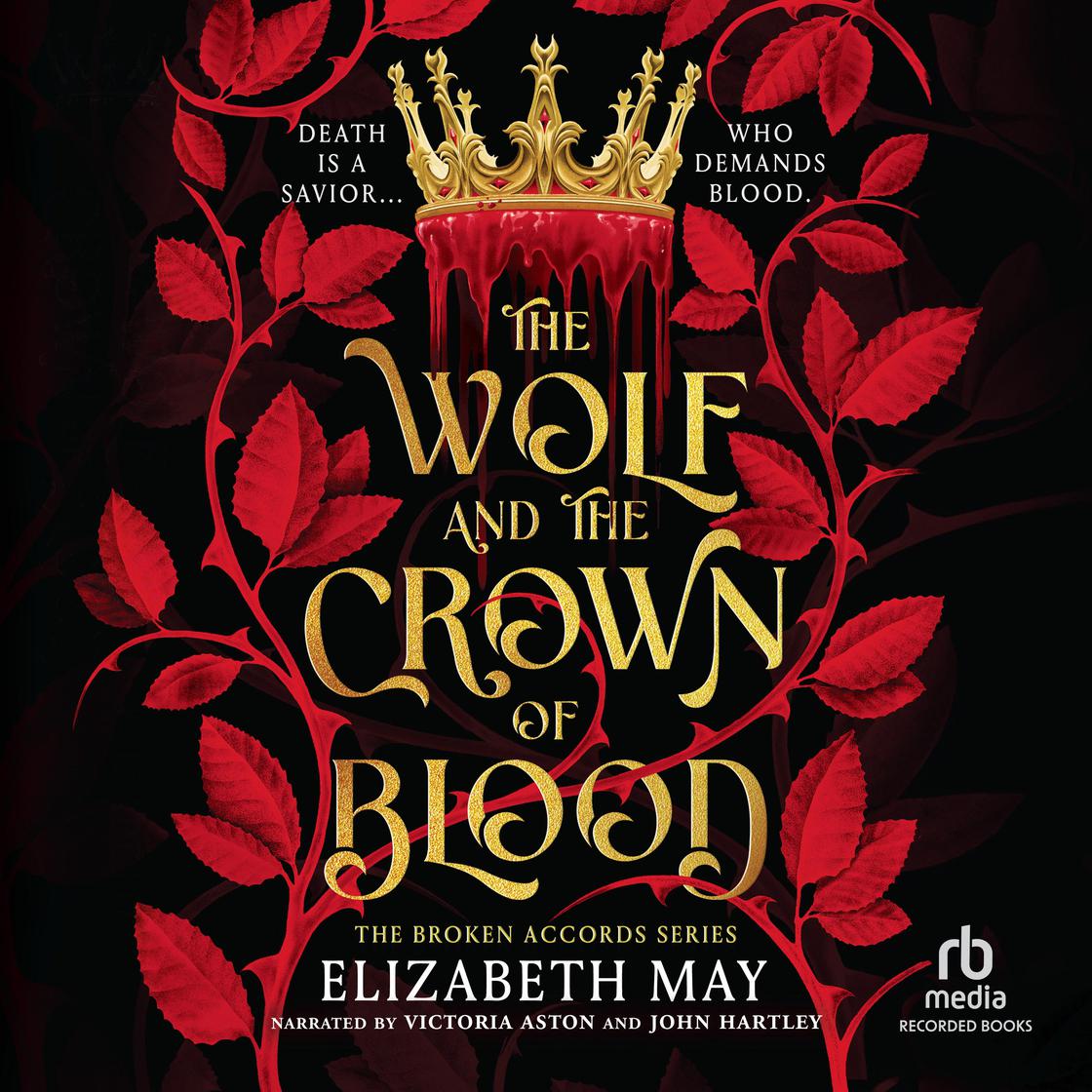 The Wolf and the Crown of Blood by Elizabeth May Narrated by Victoria ...