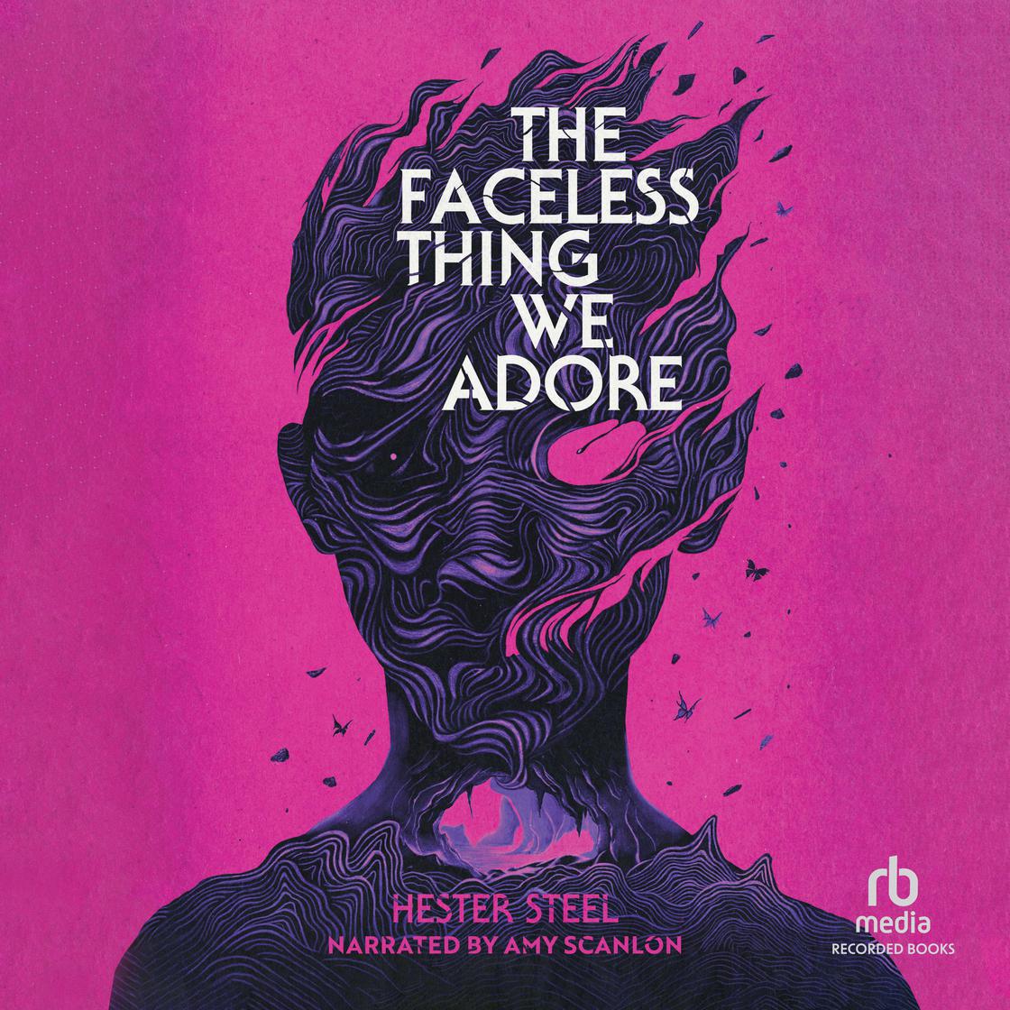 The Faceless Thing We Adore Audiobook | Libro.fm